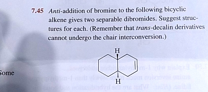 SOLVED: 7.45 Anti-addition of bromine to the following bicyclic alkene ...