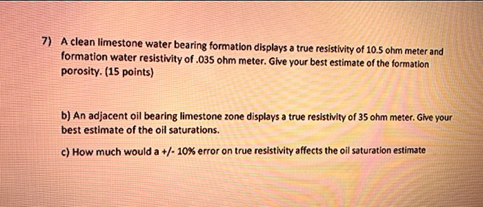 SOLVED: A clean limestone water-bearing formation displays a true ...