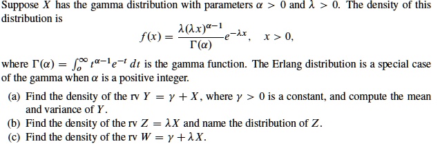 SOLVED: Suppose X has the gamma distribution with parameters Î± > 0 and ...
