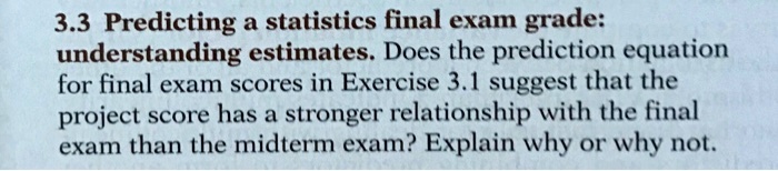 3.3 Predicting a statistics final exam grade: understanding estimates ...