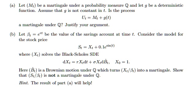 SOLVED: Let (Mt) be a martingale under probability measure and let function assume that there is ...