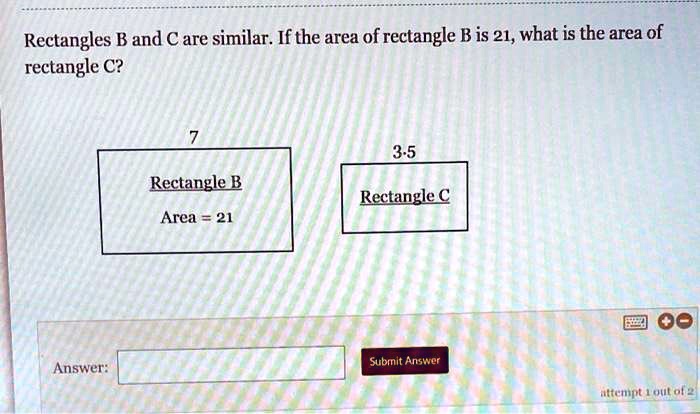 Rectangles B and C are similar. If the area of rectangle B is 21, what is the area of rectangle C?