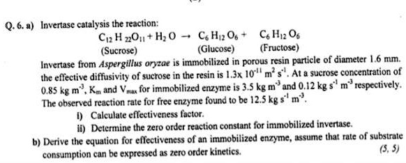 [GET ANSWER] Q. 6. a) Invertase catalysis the reaction: C12H22O11 + H2O ...