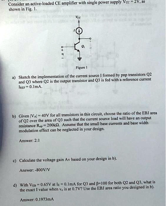 SOLVED: Consider an active-loaded CE amplifier with a single power ...