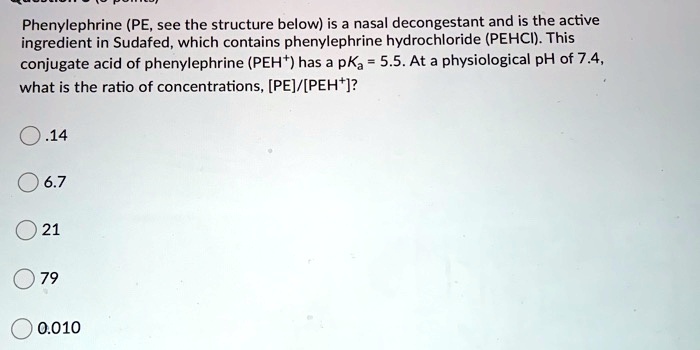 SOLVED: Phenylephrine (PE, see the structure below) is nasal ...