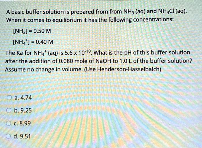 SOLVED: A basic buffer solution is prepared from from NHz (aq) and NHACI (aq) When it comes to ...