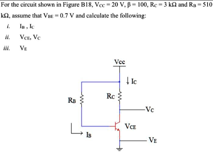 SOLVED: For the circuit shown in Figure BS, Vcc = 20 V, Î² = 100, Rc = 3 kÎ© and Rp = 510 kÎ ...