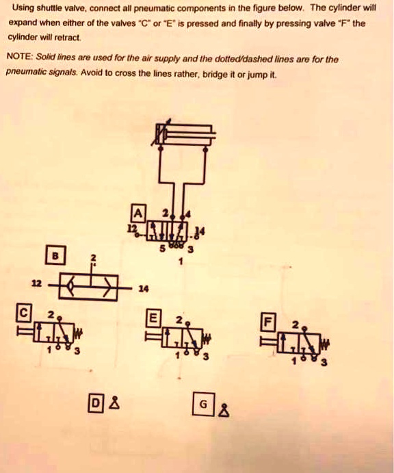 SOLVED: Using a shuttle valve, connect all pneumatic components in the ...