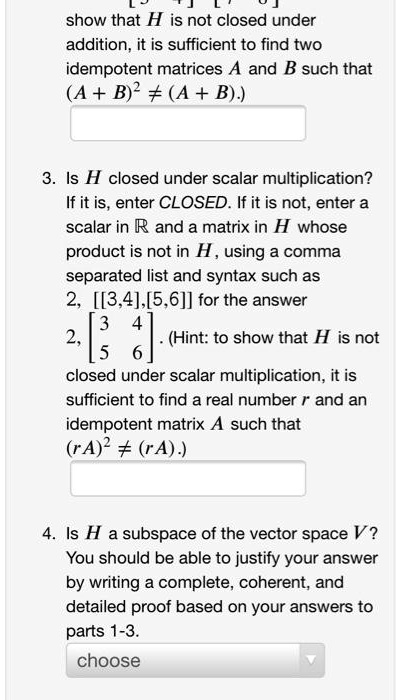 SOLVED: To show that H is not closed under addition, it is sufficient ...