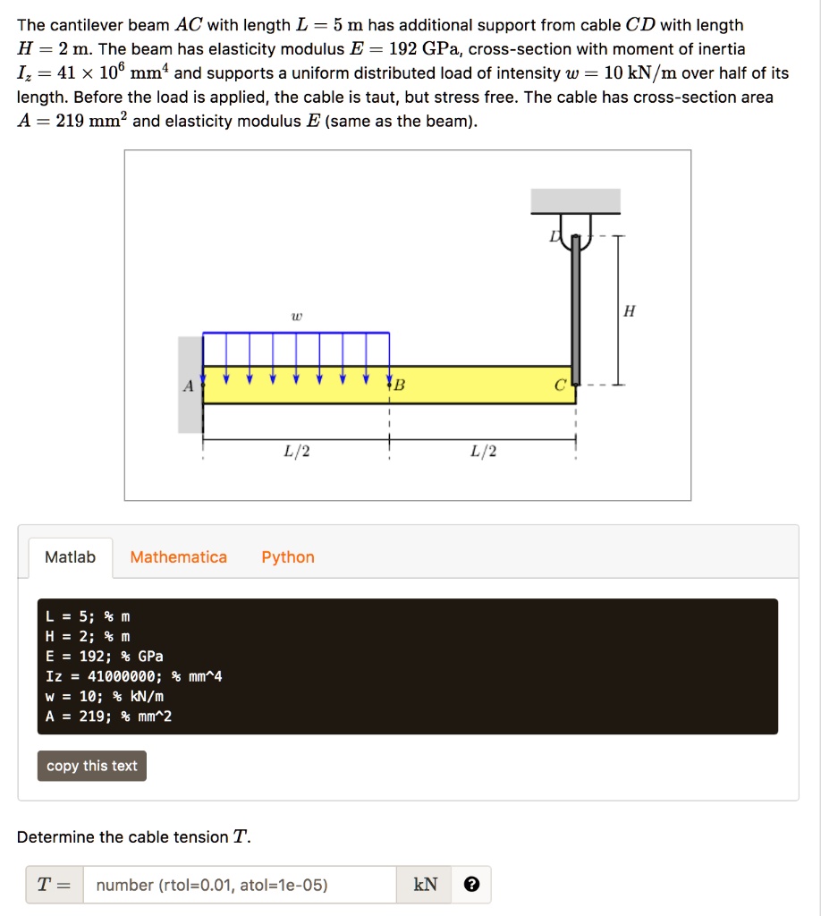 SOLVED: The cantilever beam AC with length L = 5 m has additional support from cable CD with ...