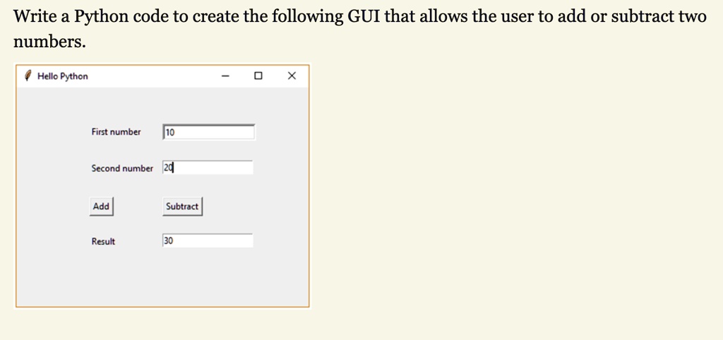 Solved Write A Python Code To Create The Following Gui That Allows The User To Add O Subtract 7161