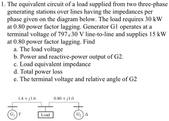 1. The equivalent circuit of a load supplied from two three-phase ...
