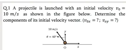 q1 projectile is launched with an initial velocity vo 10 ms shown the ...