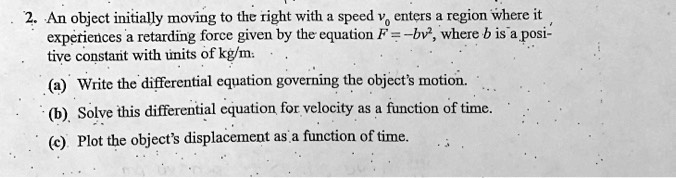 SOLVED: An object initially moving to the right with speed enters ...