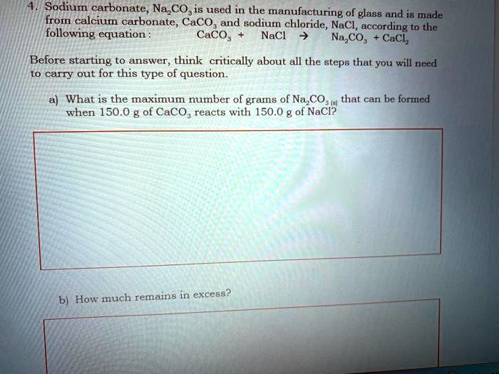 SOLVED: Sodium carbonate NaC CO,is used in the manufacturing of glass ...