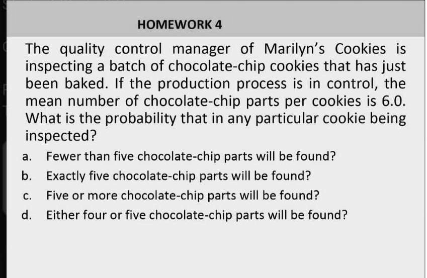 HOMEWORK 4 The quality control manager of Marilyn' s Cookies is ...