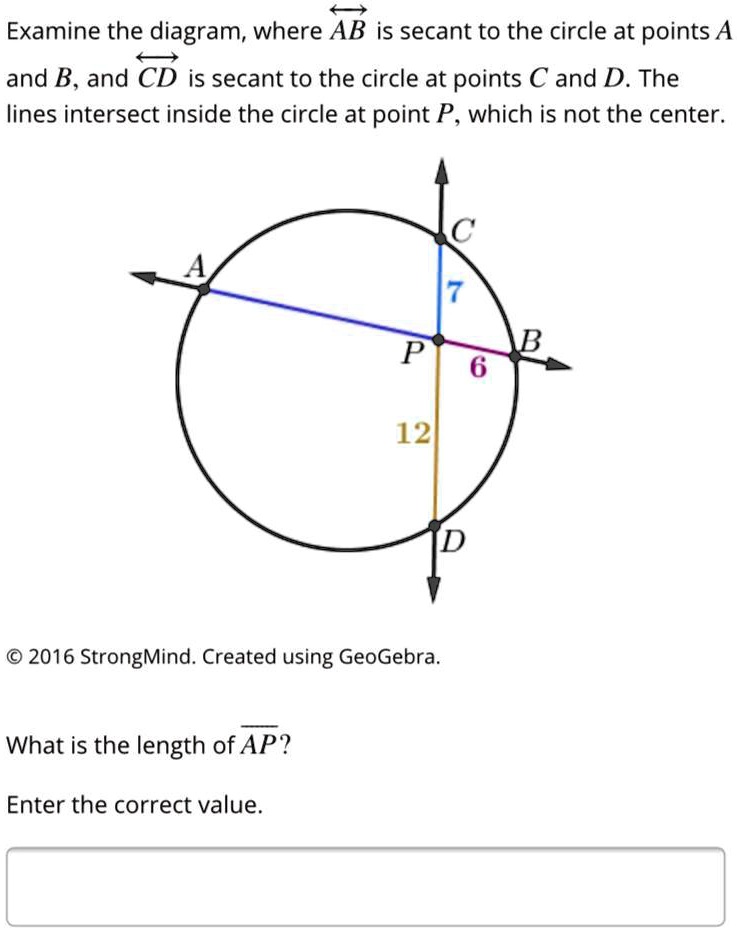 SOLVED: What's the correct answer for this? Examine the diagram, where AB is a secant to the ...
