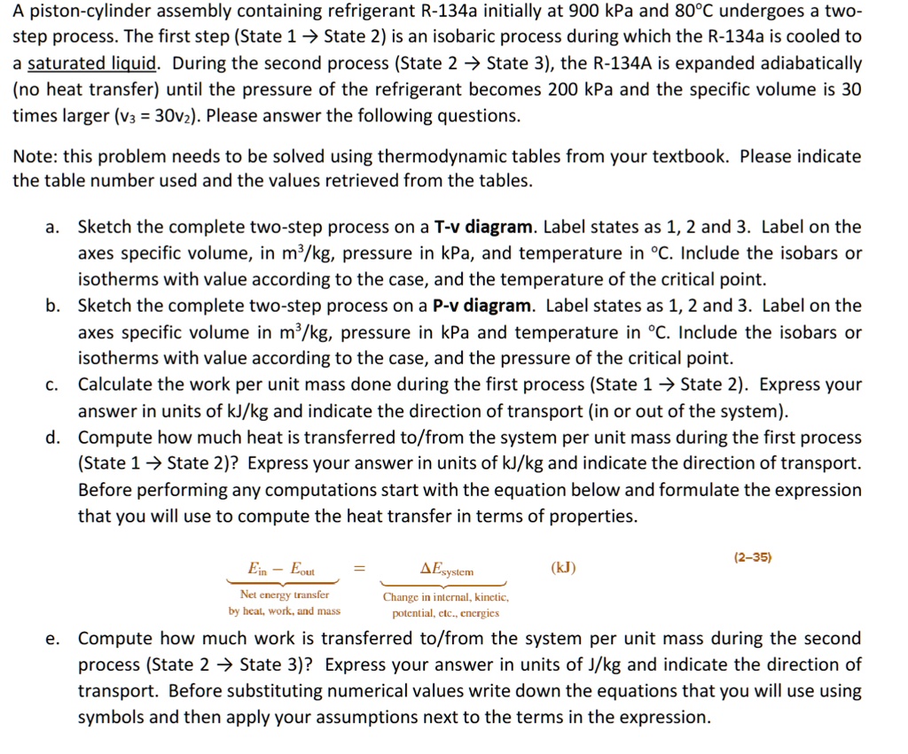 SOLVED: A piston-cylinder assembly containing refrigerant R-134a ...