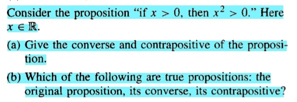 SOLVED:Consider the proposition "if x > 0, then > 0. Here x eR (a) Give the converse and ...