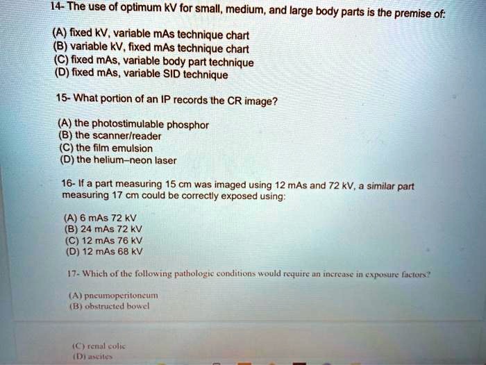 14- The use of optimum kV for small, medium, and large body parts is ...