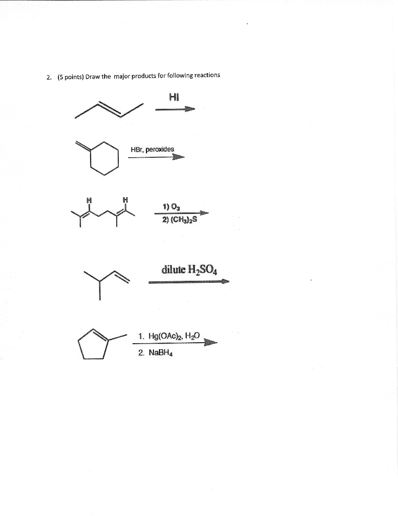 SOLVED: ' Draw the major products for following reactions SOLVED: ' Draw the major products for following reactions
