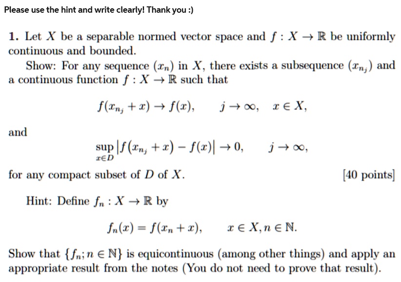 SOLVED: Please use the hint and write clearlyl Thankyou :) 1. Let X be separable normed vector ...