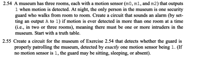 2.54 A museum has three rooms, each with a motion sensor...