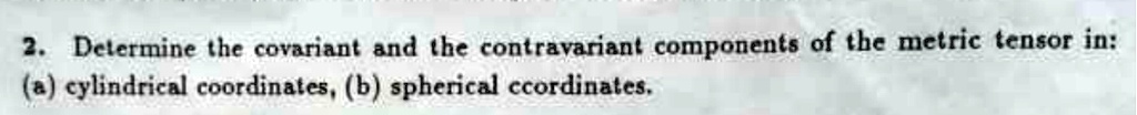 SOLVED: 1. Show that if all the components of a tensor in a coordinate ...