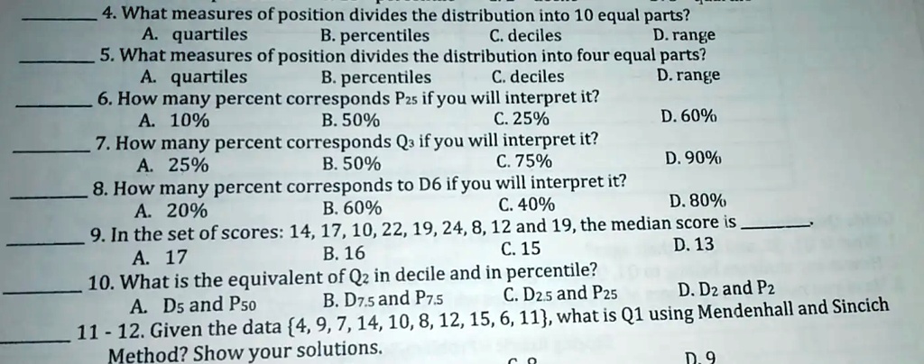 4. What measures of position divides the distribution into 10 equal ...