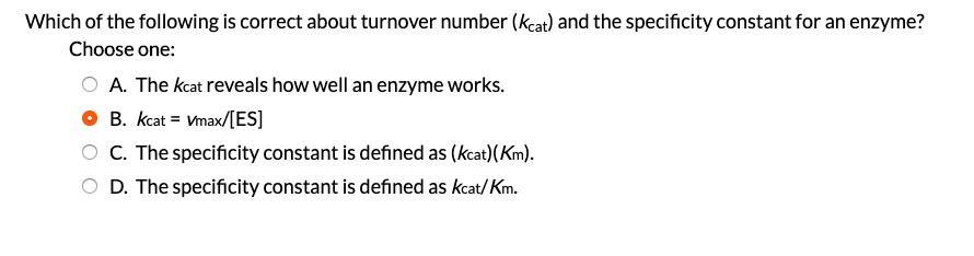 which of the following is correct about turnover number kcat and the ...