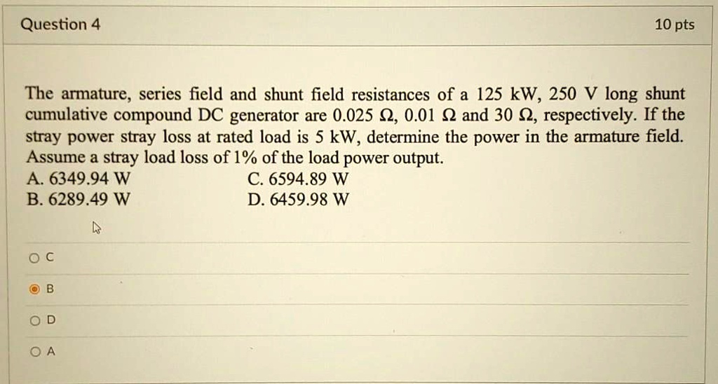 the armature series field and shunt field resistances of a 125 kw 250 v ...