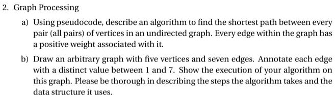 Solved Graph Processing Using Pseudocode Describing An Algorithm To