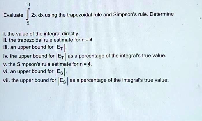 SOLVED: Evaluate 2x dx using the trapezoidal rule and Simpson's rule ...
