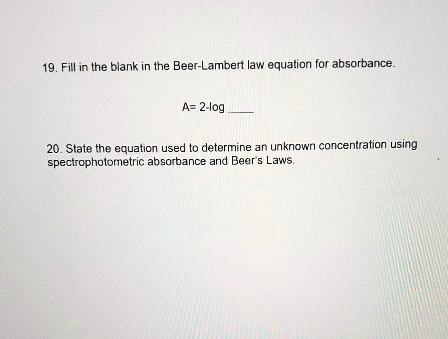 19. Fill in the blank in the Beer-Lambert law equation for absorbance ...