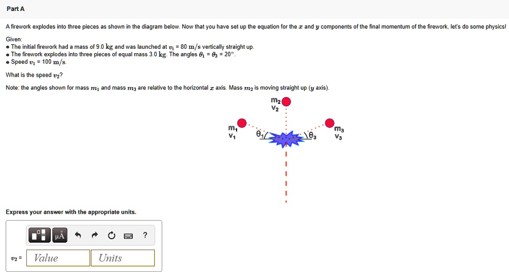 part a a firework explodes into three pieces as shown the diagram below ...