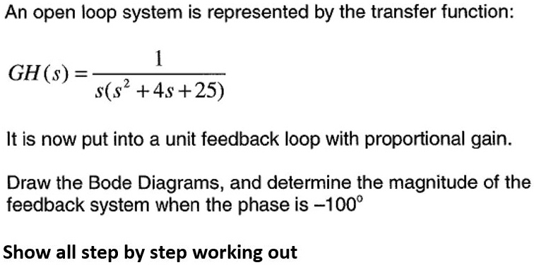 an open loop system is represented by the transfer function 1 ghs ...