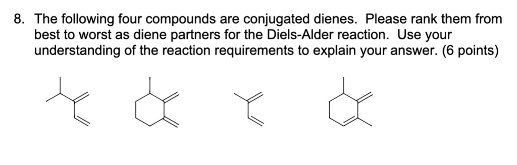 SOLVED: 8 The following four compounds are conjugated dienes: Please ...