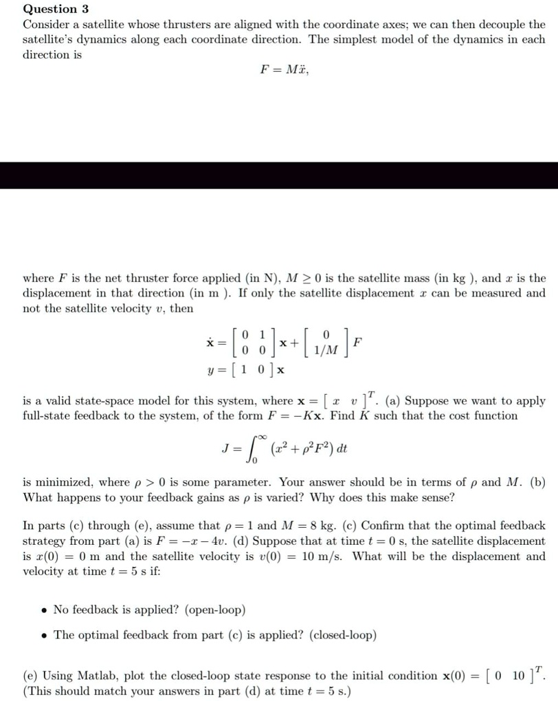 SOLVED: Question 3 Consider a satellite whose thrusters are aligned with the coordinate axes; we ...