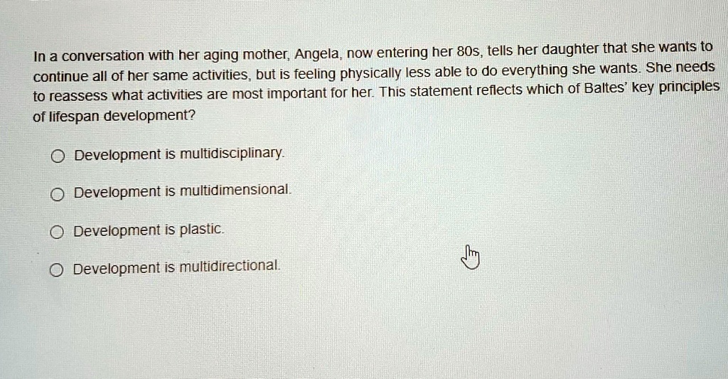 SOLVED: In a conversation with her aging mother, Angela, now entering ...