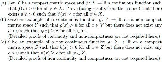 SOLVED: Let X be a compact metric space and f: X â†’ R be a continuous function such that f(x ...