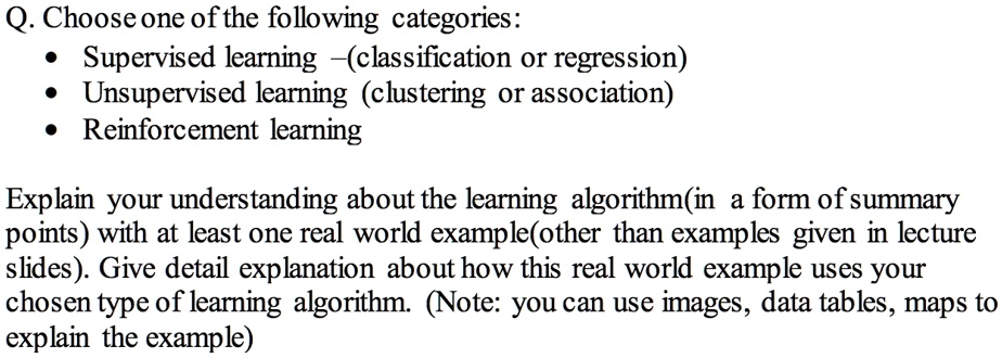 SOLVED: Text: Supervised learning or unsupervised learning in Machine Learning Q. Choose one of ...
