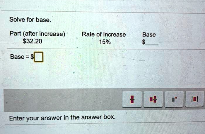 solve for base part after increase s3220 rate of increase 15 base base enter your answer in the ...