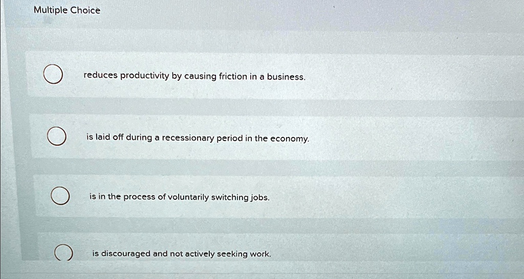 the best example of a frictionally unemployed worker is one who ...