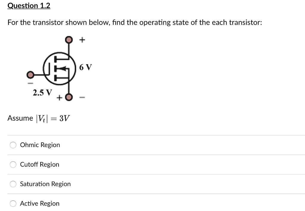 SOLVED: For the transistor shown below, find the operating state of ...