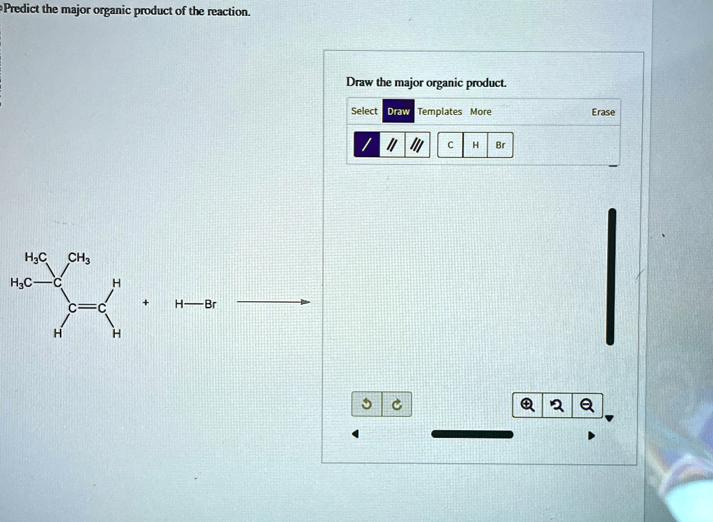 Predict the major organic product of the reaction. H3C CH3 H3C-C-C=C-H H H + H-Br Draw the major ...