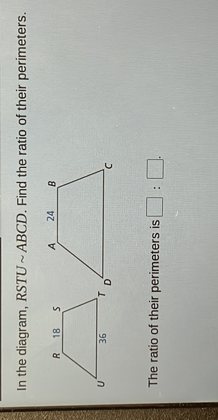 SOLVED: In the diagram, RSTU ABCD. Find the ratio of their perimeters ...