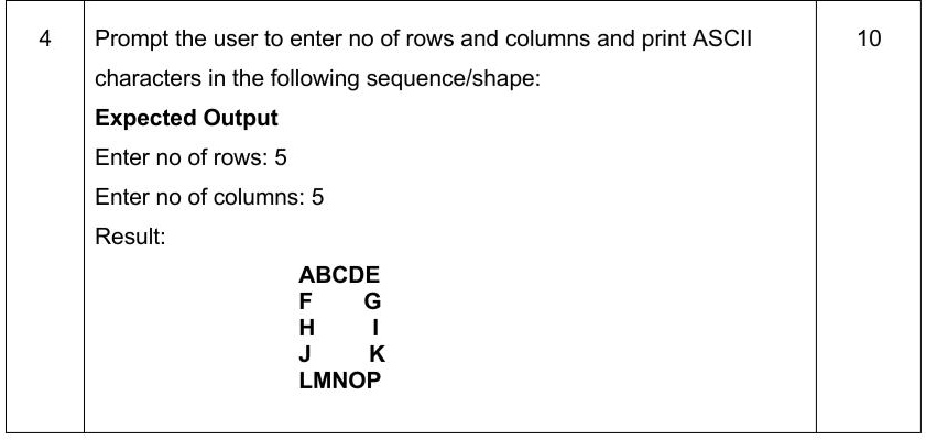 prompt the user to enter no of rows and columns and print ascii characters in the following ...