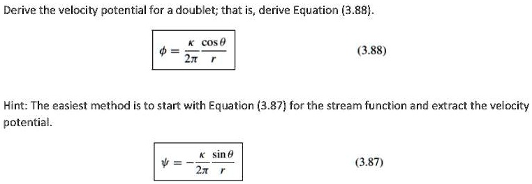 Derive the velocity potential for a doublet; that is, derive Equation ...