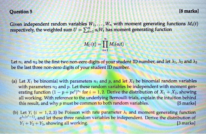 SOLVED:Question 5 [8 marks] Given independent random variables Wi, with moment generating ...