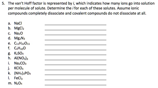 SOLVED:The van't Hoff factor is represented by which indicates how many ...